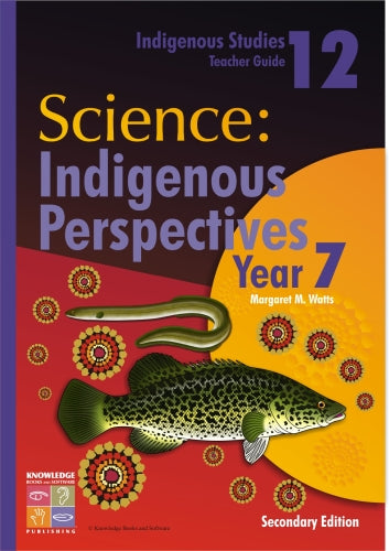 Science: Indigenous Perspectives Year 7 9781921016523 – Knowledge Books ...